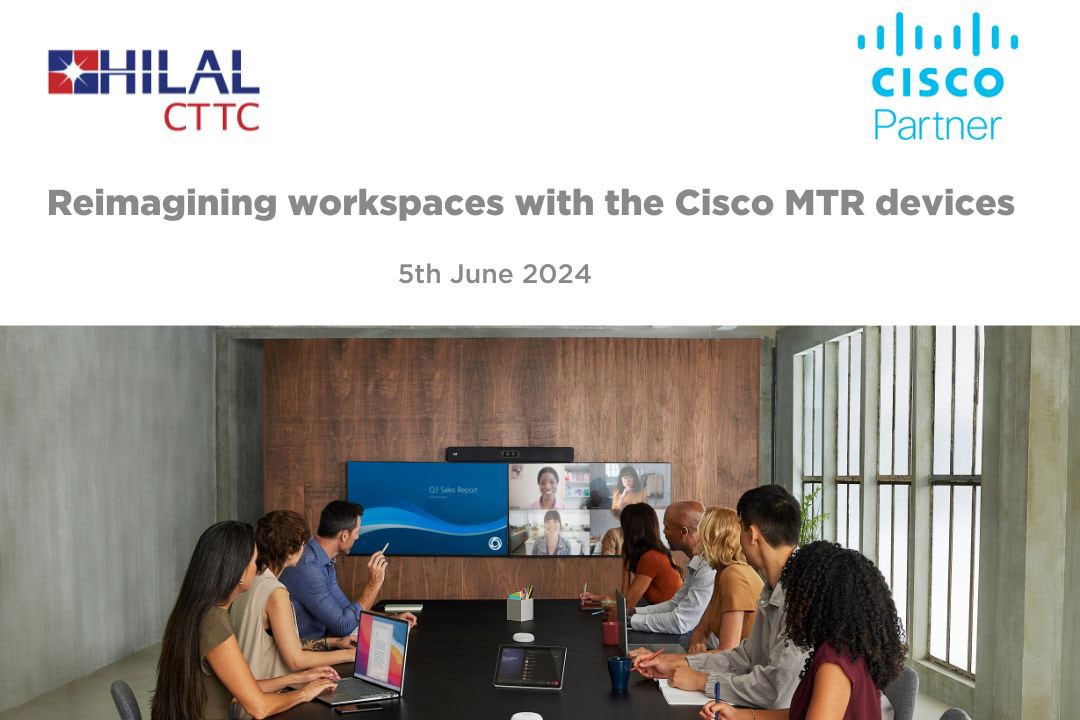 Reimagining workspaces with CISCO MTR devices - Hilal Technology